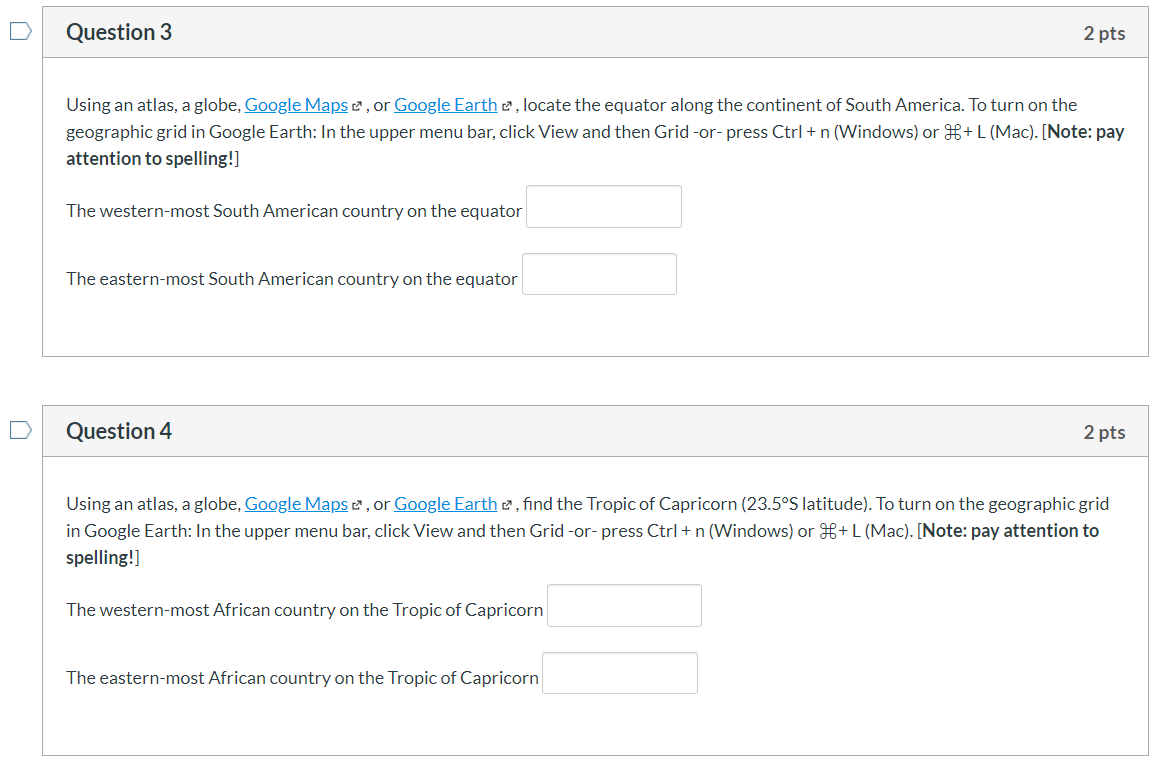 Solved Question 3 2 pts Using an atlas, a globe, Google | Chegg.com