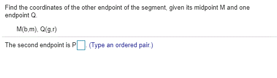 Solved Find the coordinates of the other endpoint of the | Chegg.com
