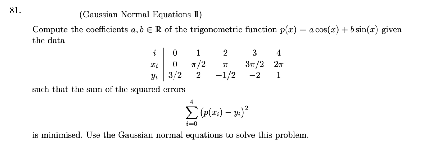 Solved 81. (Gaussian Normal Equations II) Compute the | Chegg.com