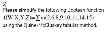 Solved 5) Please simplify the following Boolean function | Chegg.com
