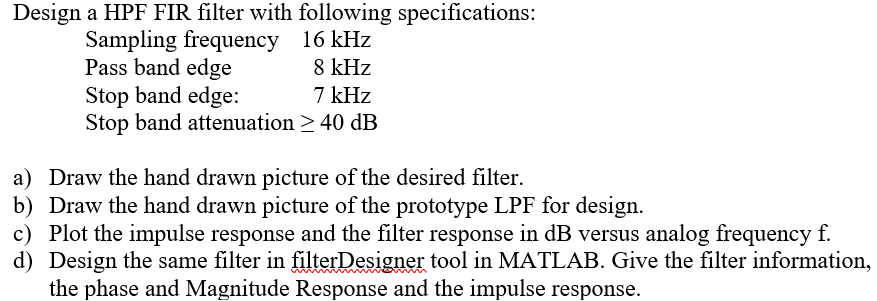 Solved Design a HPF FIR filter with following | Chegg.com