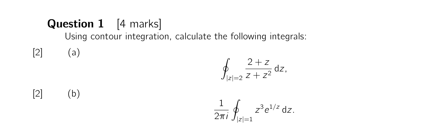 Solved Question 1 [4 marks] Using contour integration, | Chegg.com