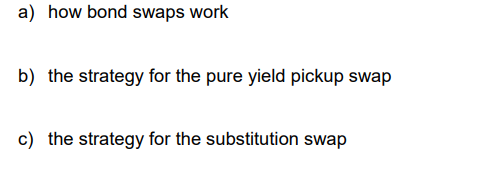 Solved a) how bond swaps work b) the strategy for the pure | Chegg.com