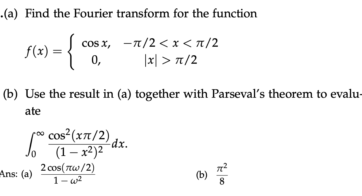 Solved (a) Find the Fourier transform for the function | Chegg.com