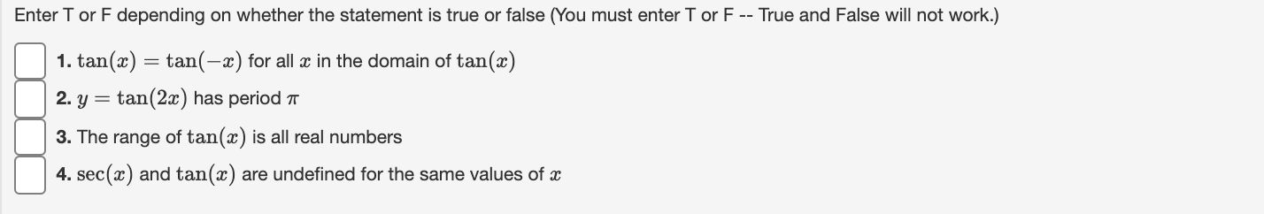 Solved Enter T or F depending on whether the statement is | Chegg.com