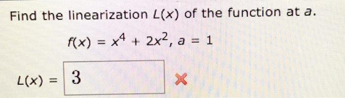 Solved Find The Linearization L X Of The Function At A F X