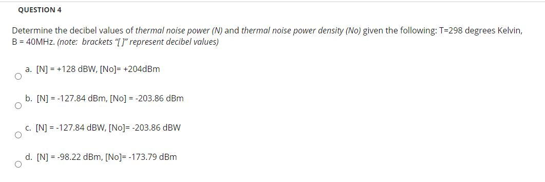 Solved QUESTION 4 Determine the decibel values of thermal | Chegg.com