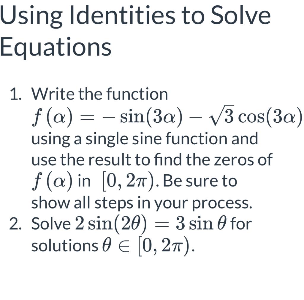 Solved Using Identities to Solve Equations 1. Write the | Chegg.com