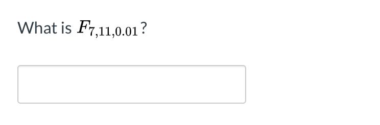Solved What is F7,11,0.01 ? | Chegg.com