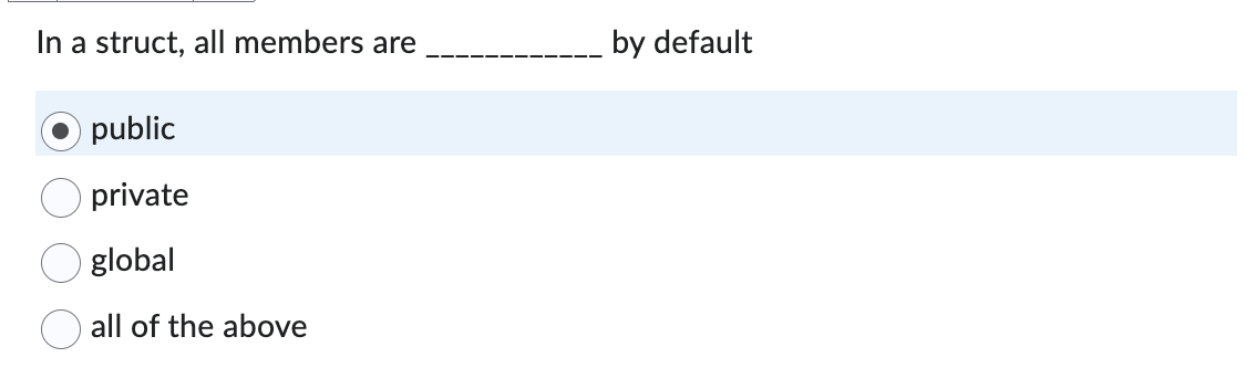 Solved In a struct, all members areby | Chegg.com