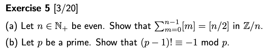 Solved Exercise 5[3/20] (a) Let n∈N+be even. Show that | Chegg.com