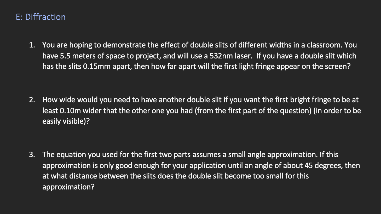 Solved Diffraction 1. You are hoping to demonstrate the | Chegg.com