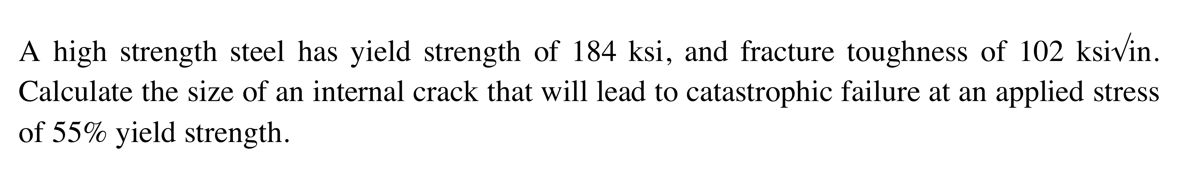 Solved A high strength steel has yield strength of 184 ksi, | Chegg.com