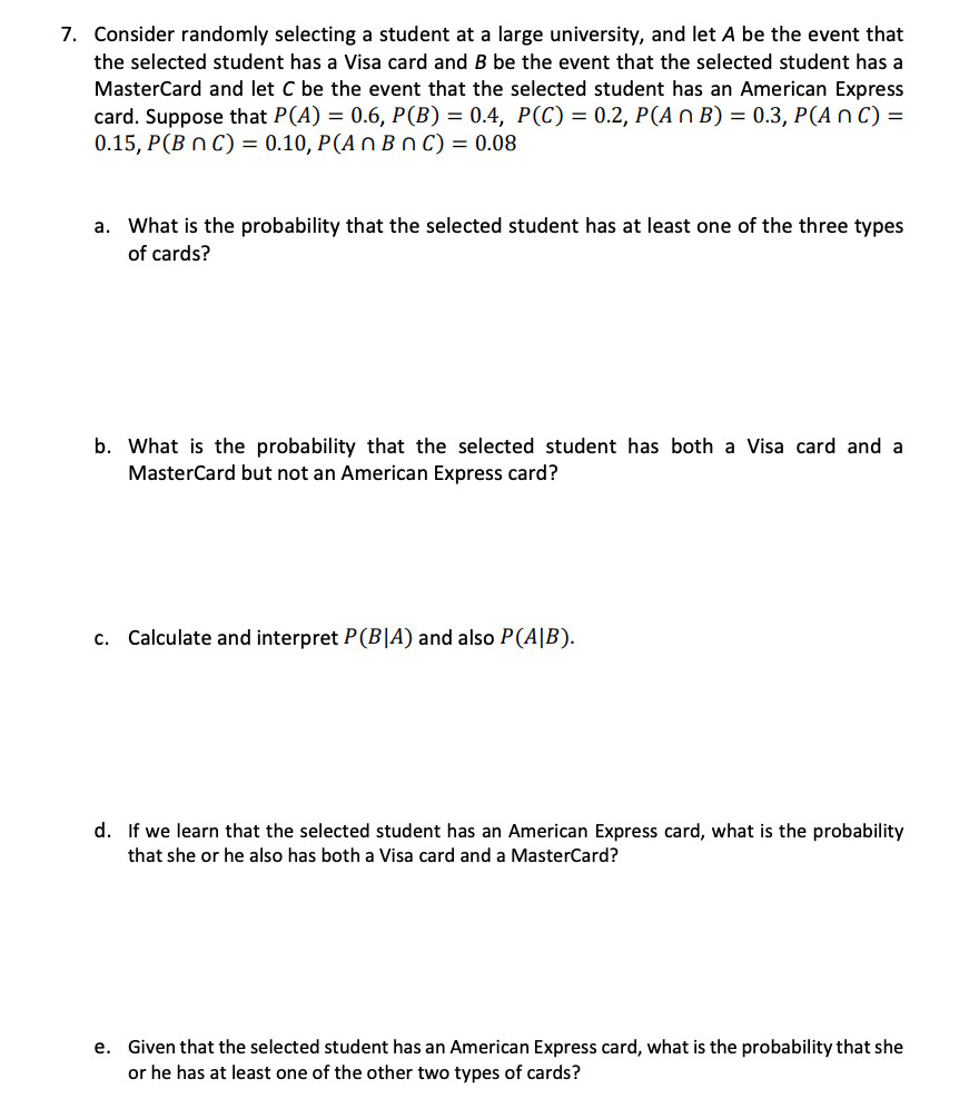 Solved 7. Consider randomly selecting a student at a large | Chegg.com