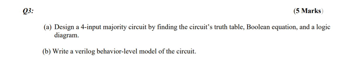 Solved A Design A 4 Input Majority Circuit By Finding The
