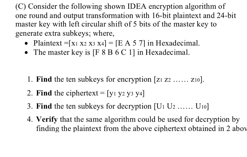 (C) Consider the following shown IDEA encryption | Chegg.com