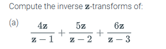 Solved Compute the inverse z-transforms | Chegg.com