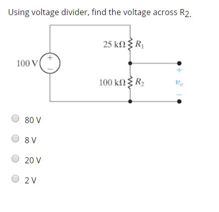 Solved Using voltage divider, find the voltage across R2. 25 | Chegg.com