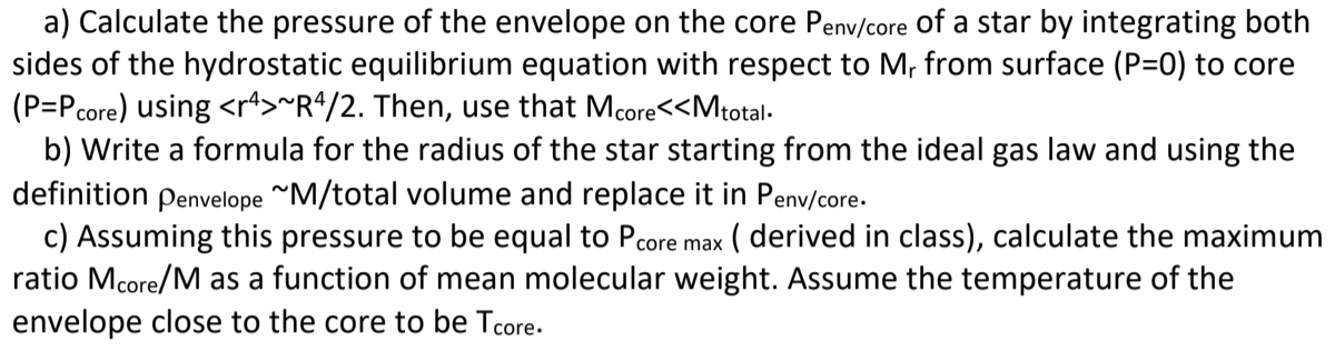 a) Calculate the pressure of the envelope on the core | Chegg.com a) Calculate the pressure of the envelope on the core | Chegg.com