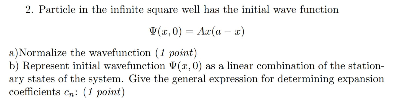Solved 2. Particle in the infinite square well has the | Chegg.com