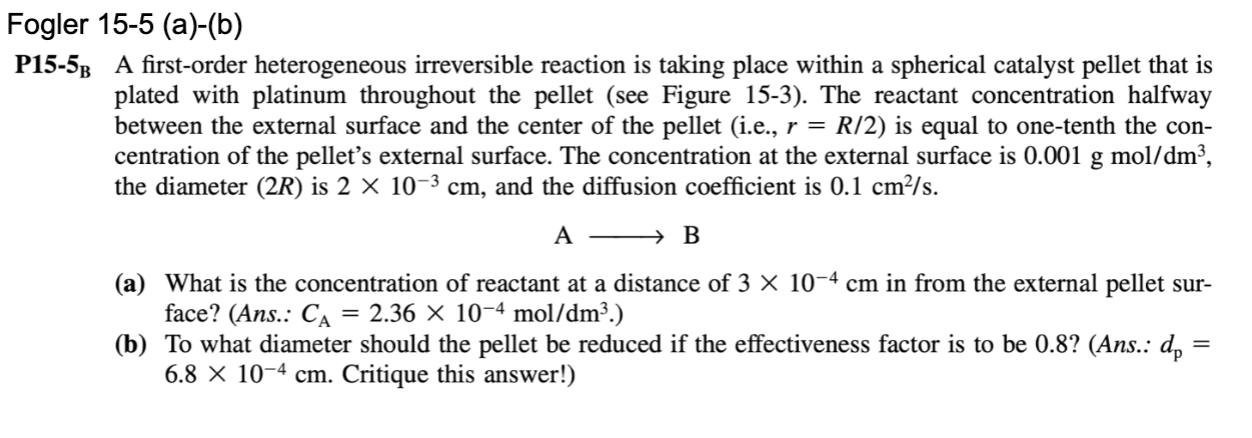 Solved Fogler 15-5 (a)-(b)P15-5Br=R2 0.001gmoldm3,the | Chegg.com