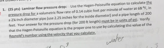 Solved 1. (25 pts) Laminar flow pressure drop: Use the | Chegg.com