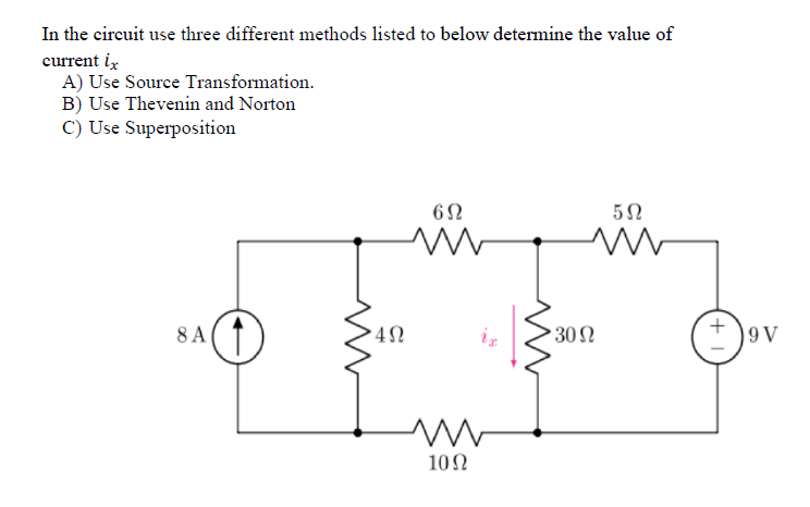 Solved In the circuit use three different methods listed to | Chegg.com