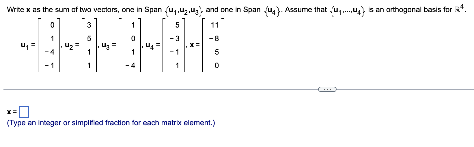 Solved Write x as the sum of two vectors, one in Span | Chegg.com