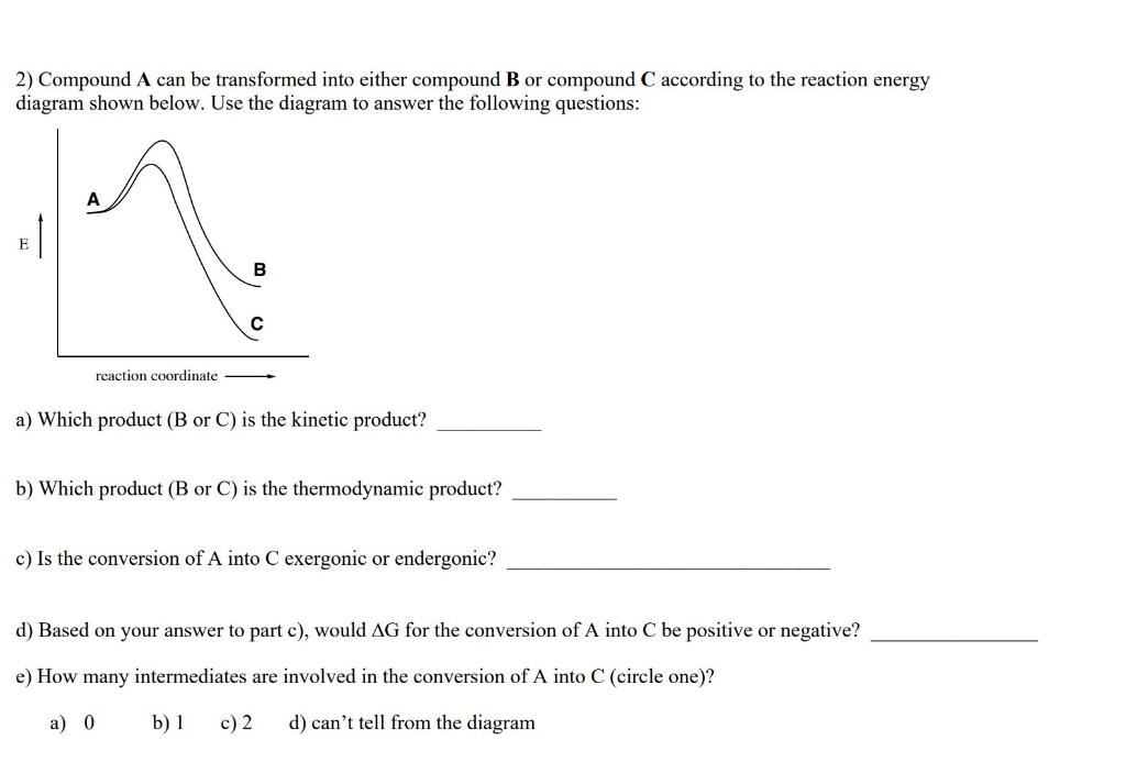 Solved 2) Compound A can be transformed into either compound | Chegg.com