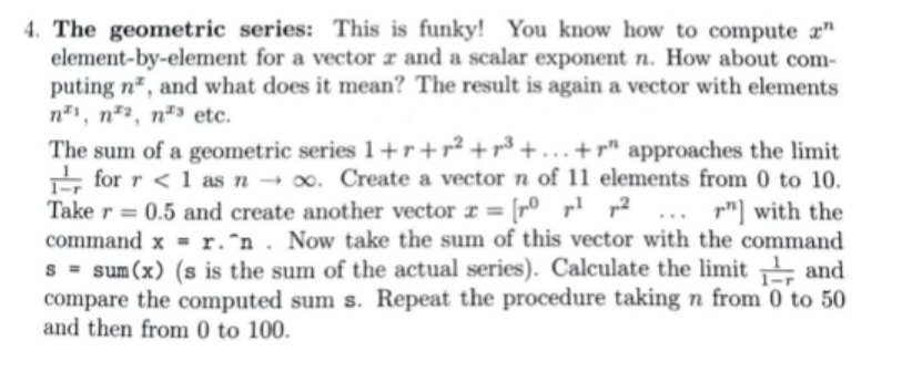 Solved 4. The geometric series: This is funky! You know how | Chegg.com