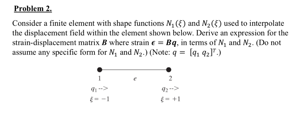 Solved Problem 2. Consider a finite element with shape | Chegg.com