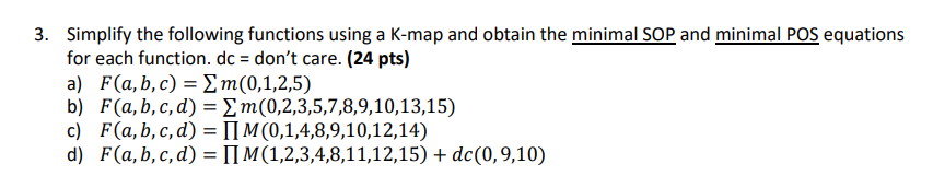 Solved Simplify the following functions using a K-map and | Chegg.com
