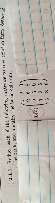 Solved Reduce each of the following matrices to row echelon | Chegg.com