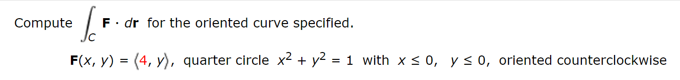 Solved F·dr for the oriented curve specified. JC F(x, y) = | Chegg.com