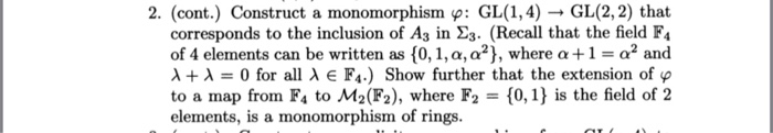Solved 2. (cont.) Construct a monomorphism p: GL 1,4)GL(2,2) | Chegg.com