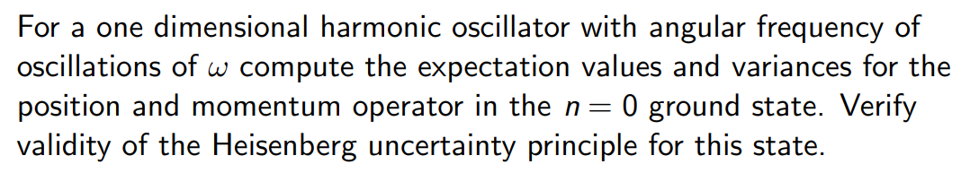 Solved For a one dimensional harmonic oscillator with | Chegg.com