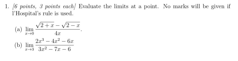 Solved 1. [6 points, 3 points each] Evaluate the limits at a | Chegg.com