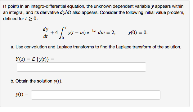 Solved (1 point) In an integro-differential equation, the | Chegg.com