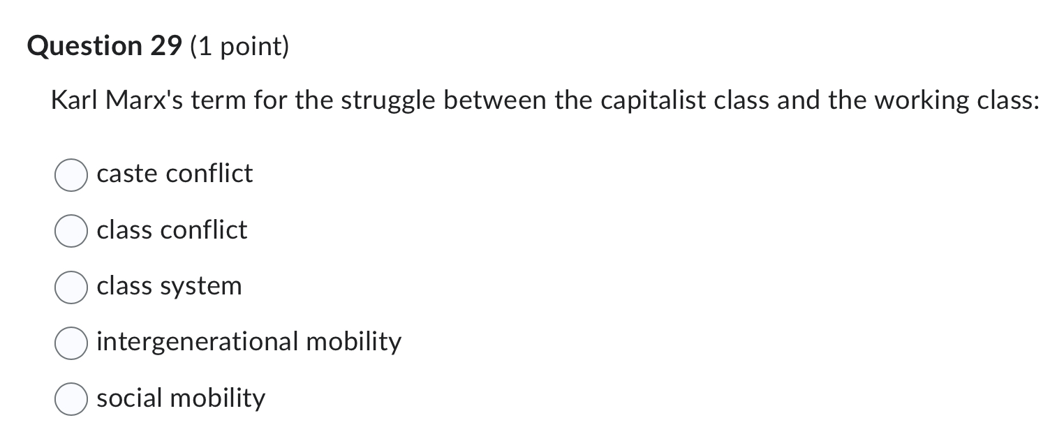 Solved Question 29 (1 ﻿point)Karl Marx's term for the | Chegg.com