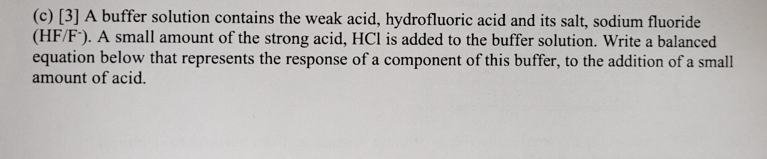 Solved (c) [3] A buffer solution contains the weak acid, | Chegg.com