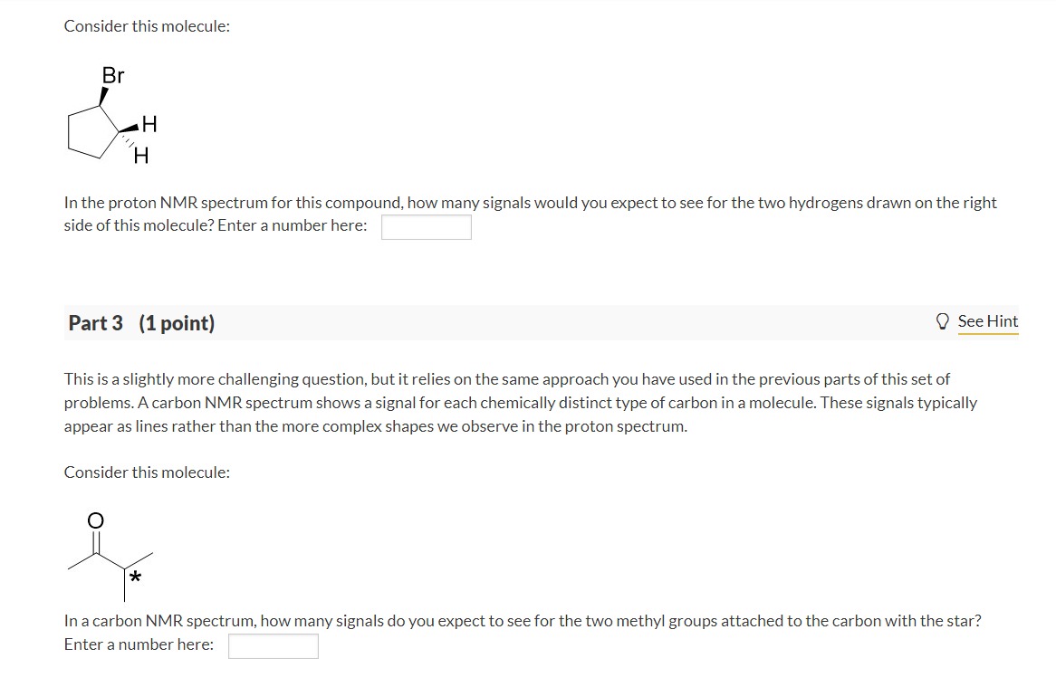 Solved Consider this molecule:In the proton NMR spectrum for | Chegg.com