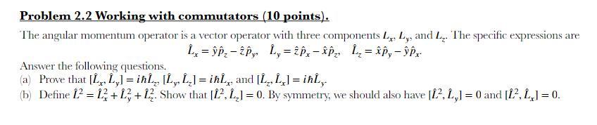 Solved Problem 2.2 Working with commutators (10 points). The | Chegg.com