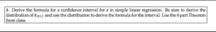 Solved 4. Derive the formula for a confidence interval for a | Chegg.com
