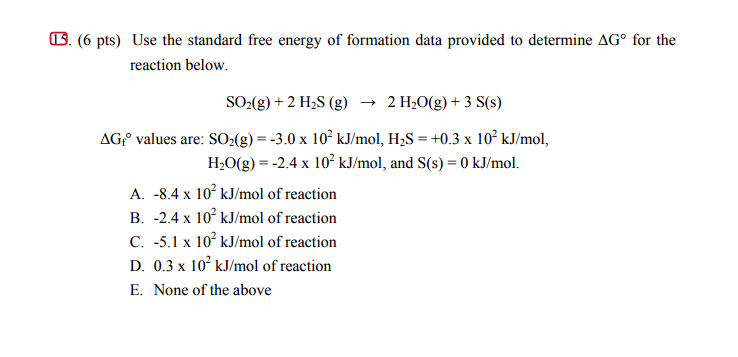 Solved ( 6pts) Use the standard free energy of formation | Chegg.com