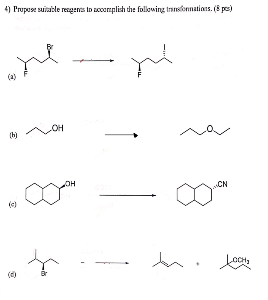 Solved 4) Propose suitable reagents to accomplish the | Chegg.com