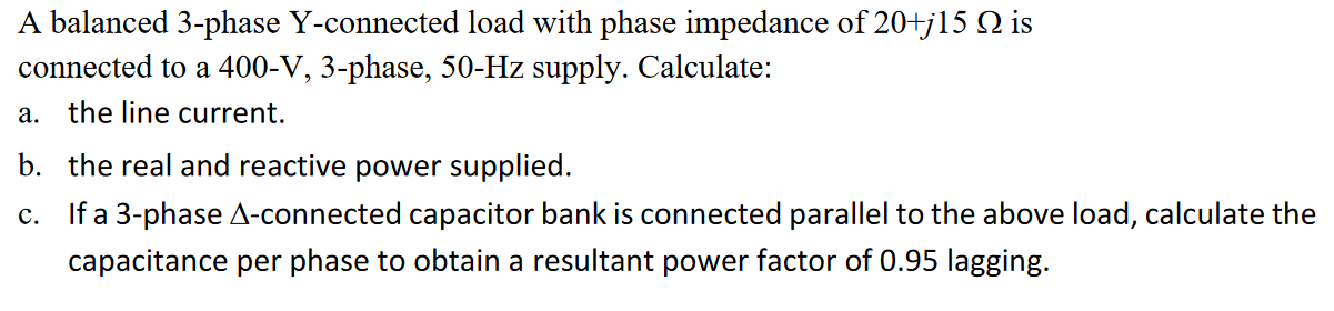 Solved A balanced 3-phase Y-connected load with phase | Chegg.com