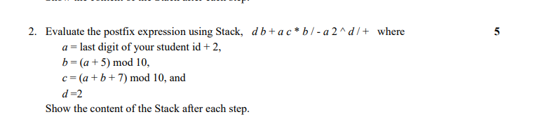 Solved 5 2. Evaluate the postfix expression using Stack, | Chegg.com