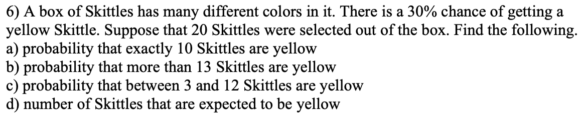Solved 6) A box of Skittles has many different colors in it. | Chegg.com