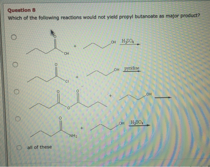 Solved Which of the following reactions would not yield | Chegg.com