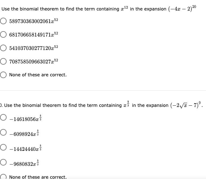 Solved Use the binomial theorem to find the term containing | Chegg.com